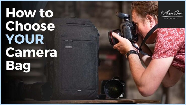 Camera Bag: How to Choose the Bag That Fits Your Photography